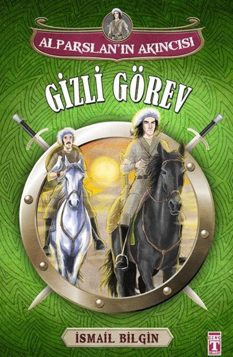 Alparslanın Akıncısı Gizli Görev İsmail Bilgin 9786050818314 | Sefamerve